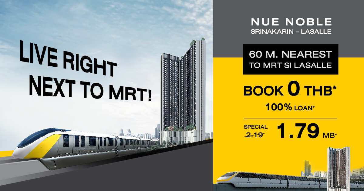 NUE Noble Srinakarin-Lasalle, Only 60 m. to MRT Yellow Line